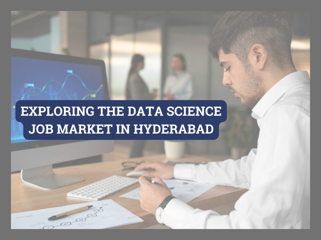 Exploring the Data Science Job Market in Hyderabad